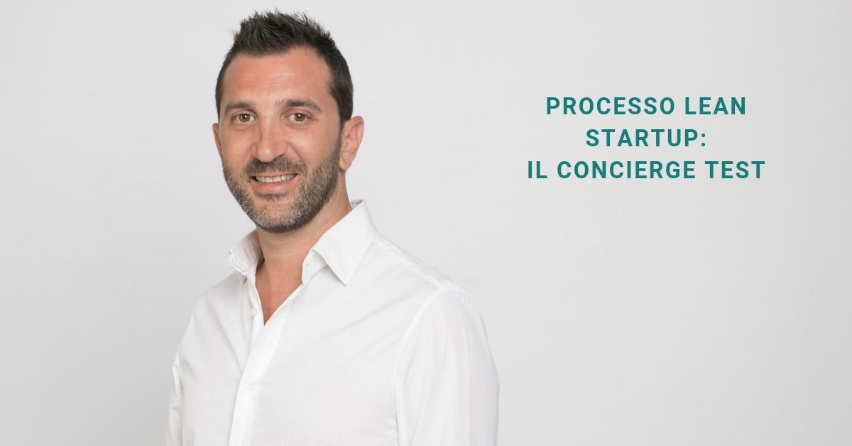 Processo Lean Startup: il Concierge Test - Mirko Maiorano